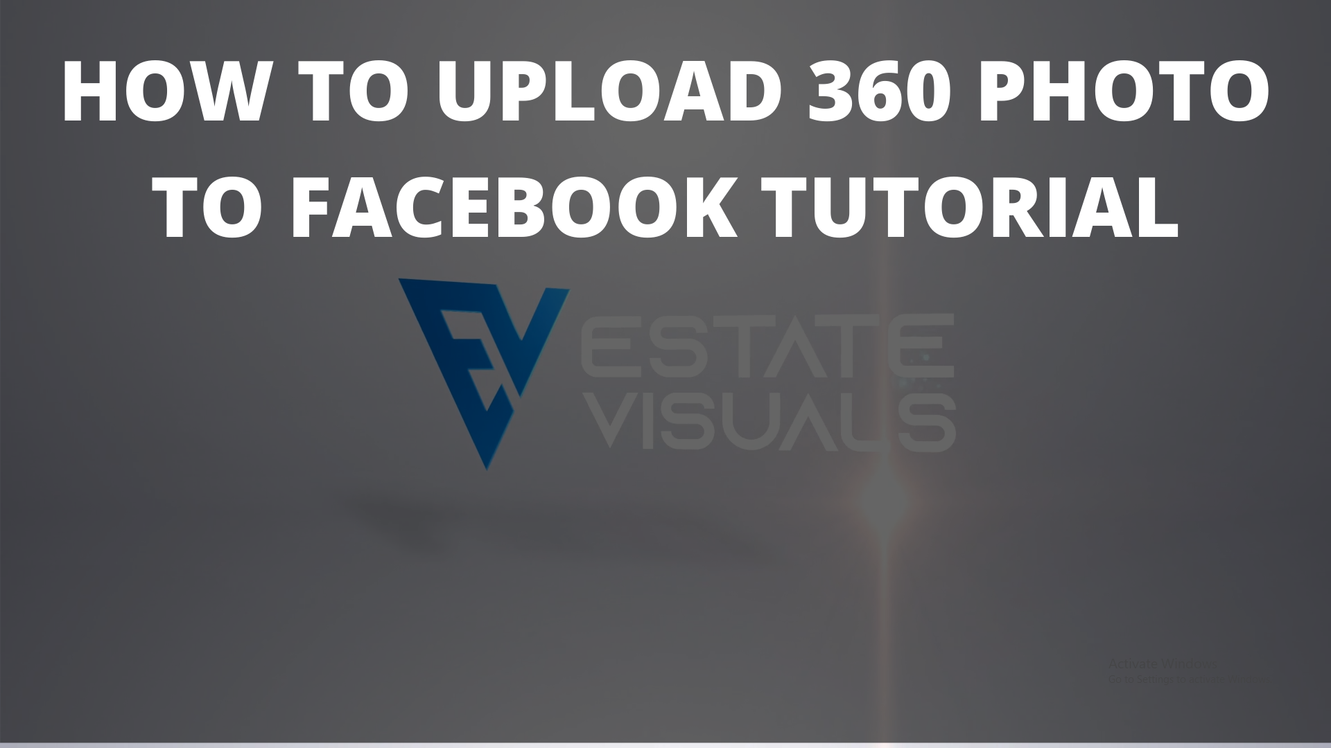 How to Upload 360 Photo to Facebook Tutorial - Estate Visuals